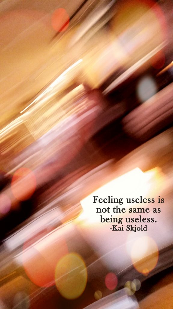 What to Do When We Feel Useless - A blog about life on the spectrum